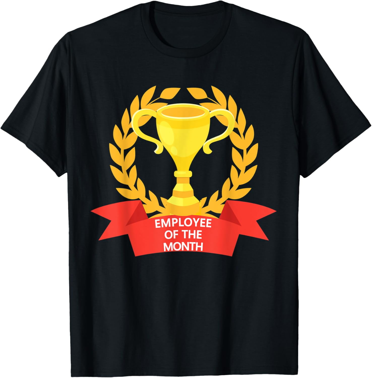 Employee of the Month Appreciation Trophy Employee Loyalty T-Shirt ...