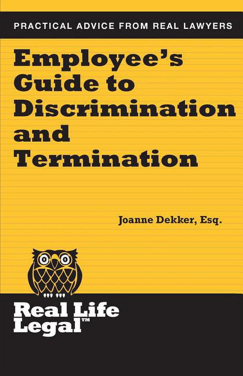 Real Life Legal Employee's Guide to Discrimination and Termination ...