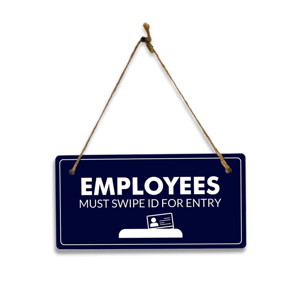 Employees Must Swipe ID for Entry 5x10 Hanging Plus Wall or Door Sign ...