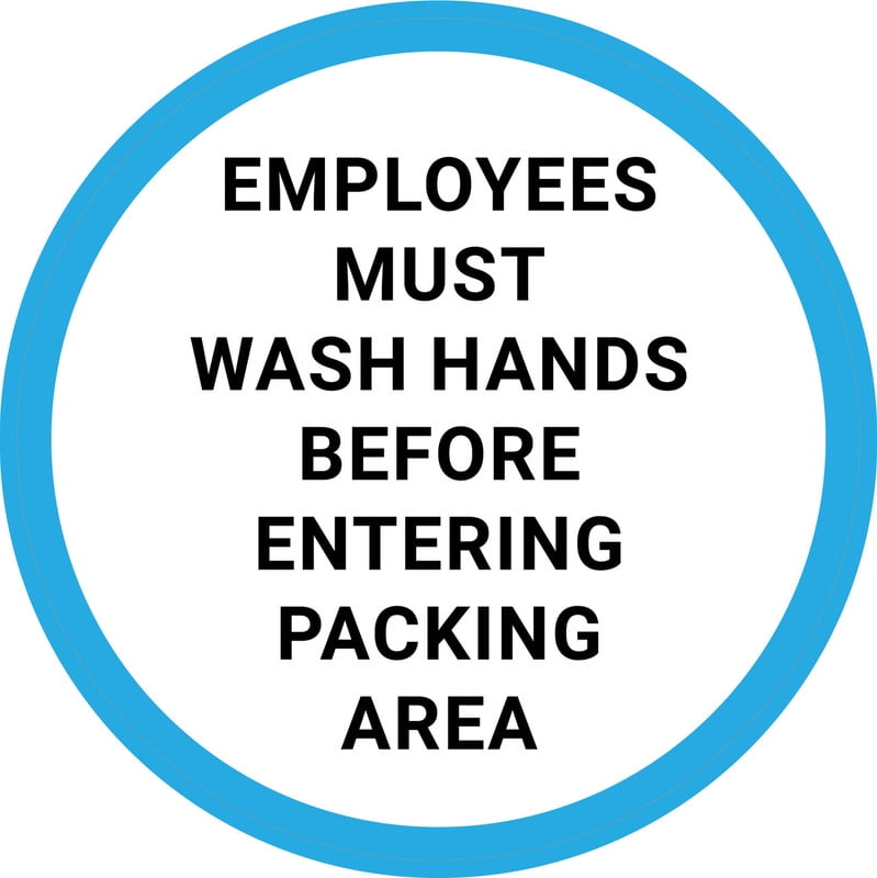 Employees Must Wash Hands Before Entering Packing Area Circular Floor ...