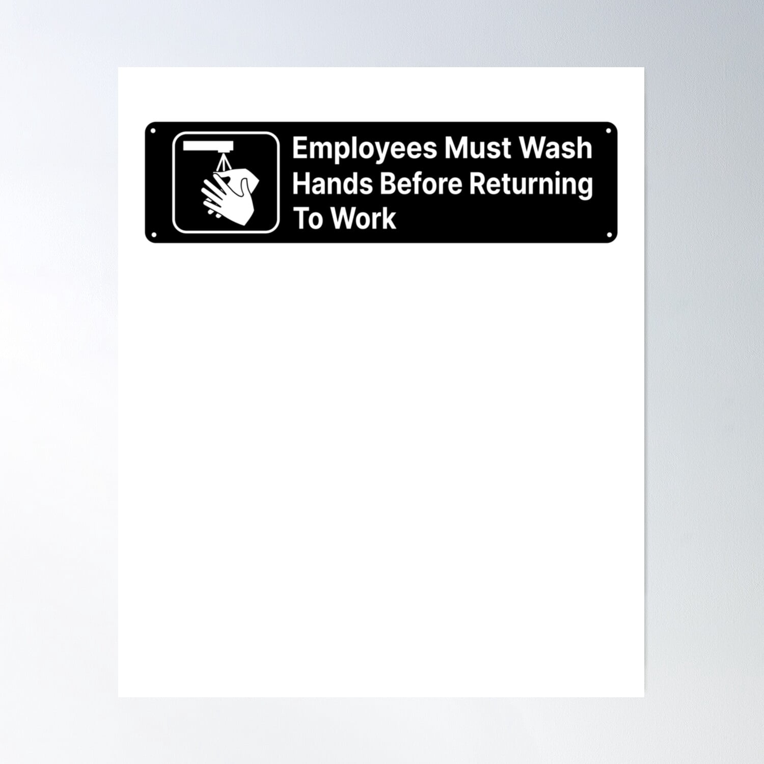 Employees Must Wash Hands Before Returning To Work Poster Wall Art ...