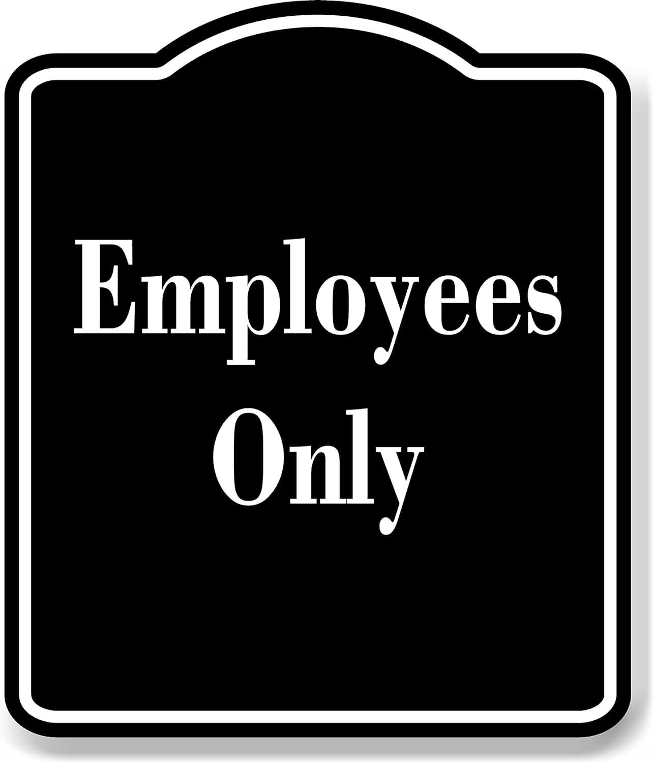 Employees Only BLACK Aluminum Composite Sign, 20"x24" - Walmart.com