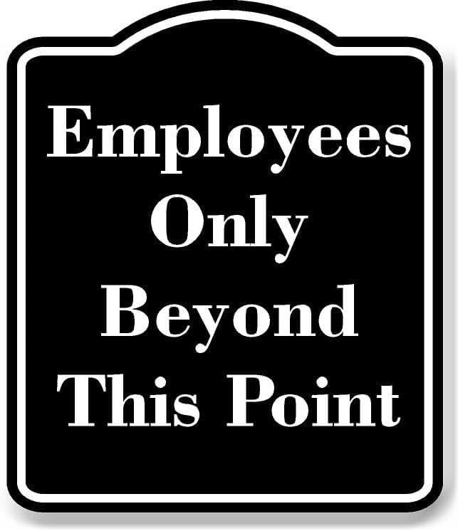 Employees Only Beyond This Point BLACK Aluminum Composite Sign 20''x24 ...