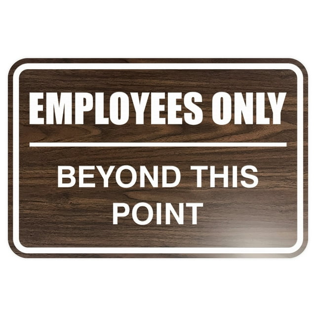 Employees Only Beyond This Point Sign - Large (Walnut) - Walmart.com