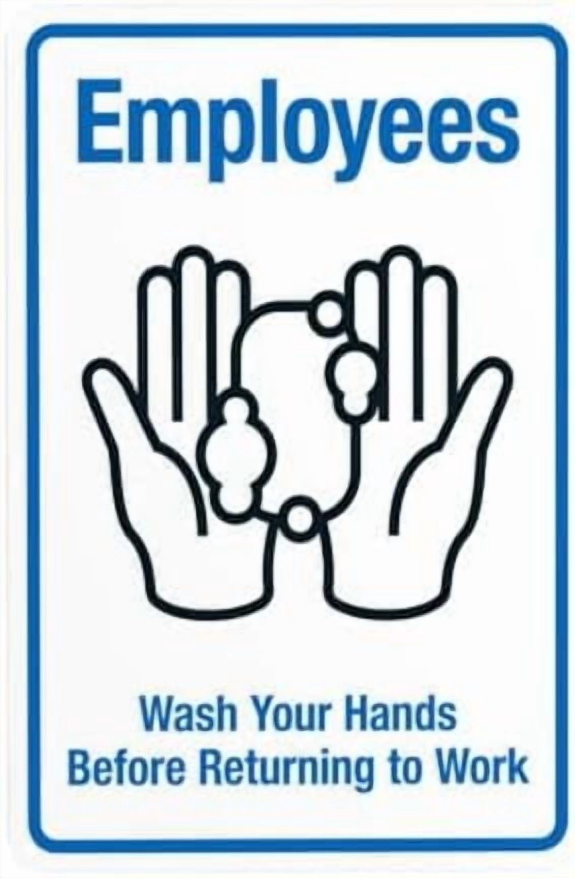 Employees Wash Your Hands Before Returning To Work Warning Sign, Office ...