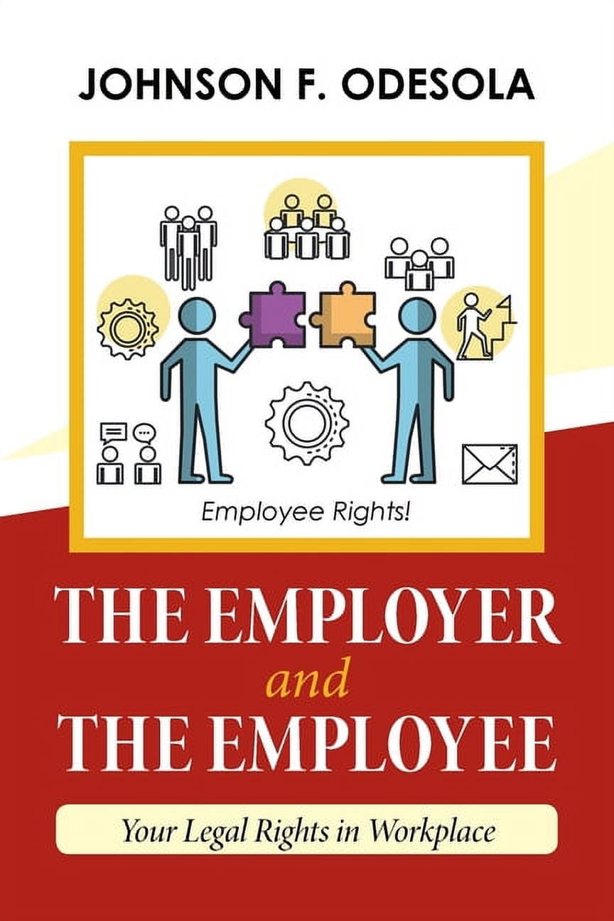 Employer and the Employee : Your Legal Rights in Workplace - Walmart.com
