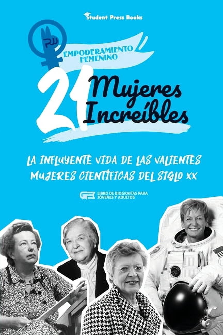 Empoderamiento Femenino 21 mujeres increíbles: La influyente vida de ...