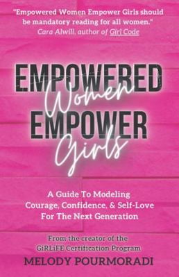 Pre-Owned Empowered Women Empower Girls: A Guide To Modeling Courage ...