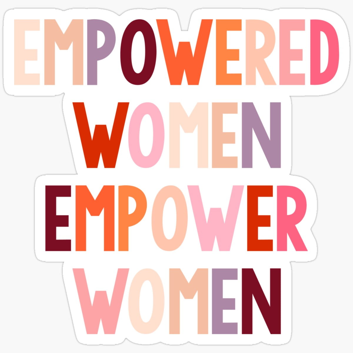Empowered Women Empower Women Sticker. Gift For You - Decorate Laptops ...