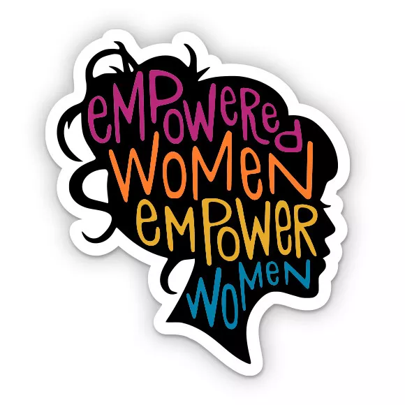 Empowered Women Empower Women Sticker Phone Decal Water Bottle Stickers ...