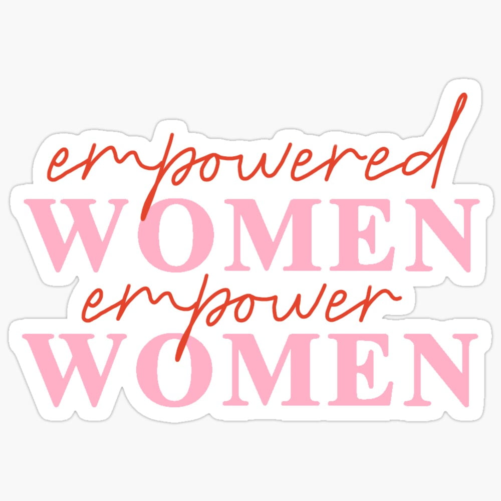 Empowered Women Empower Women Sticker Phone Decal Water Bottle Stickers ...
