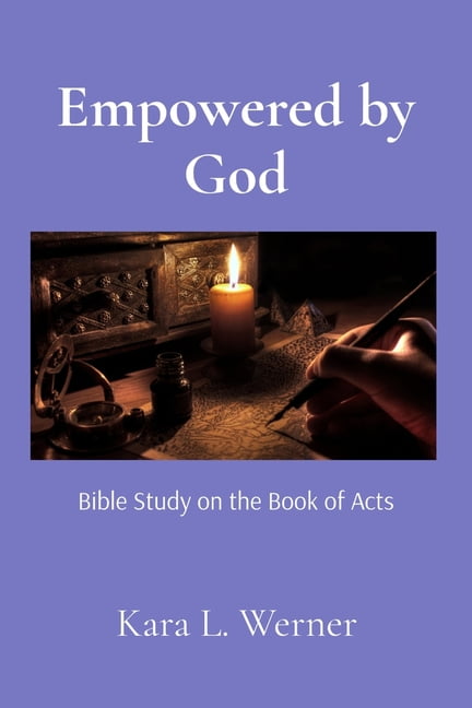 Empowered by God: Bible Study on the Book of Acts, (Paperback ...