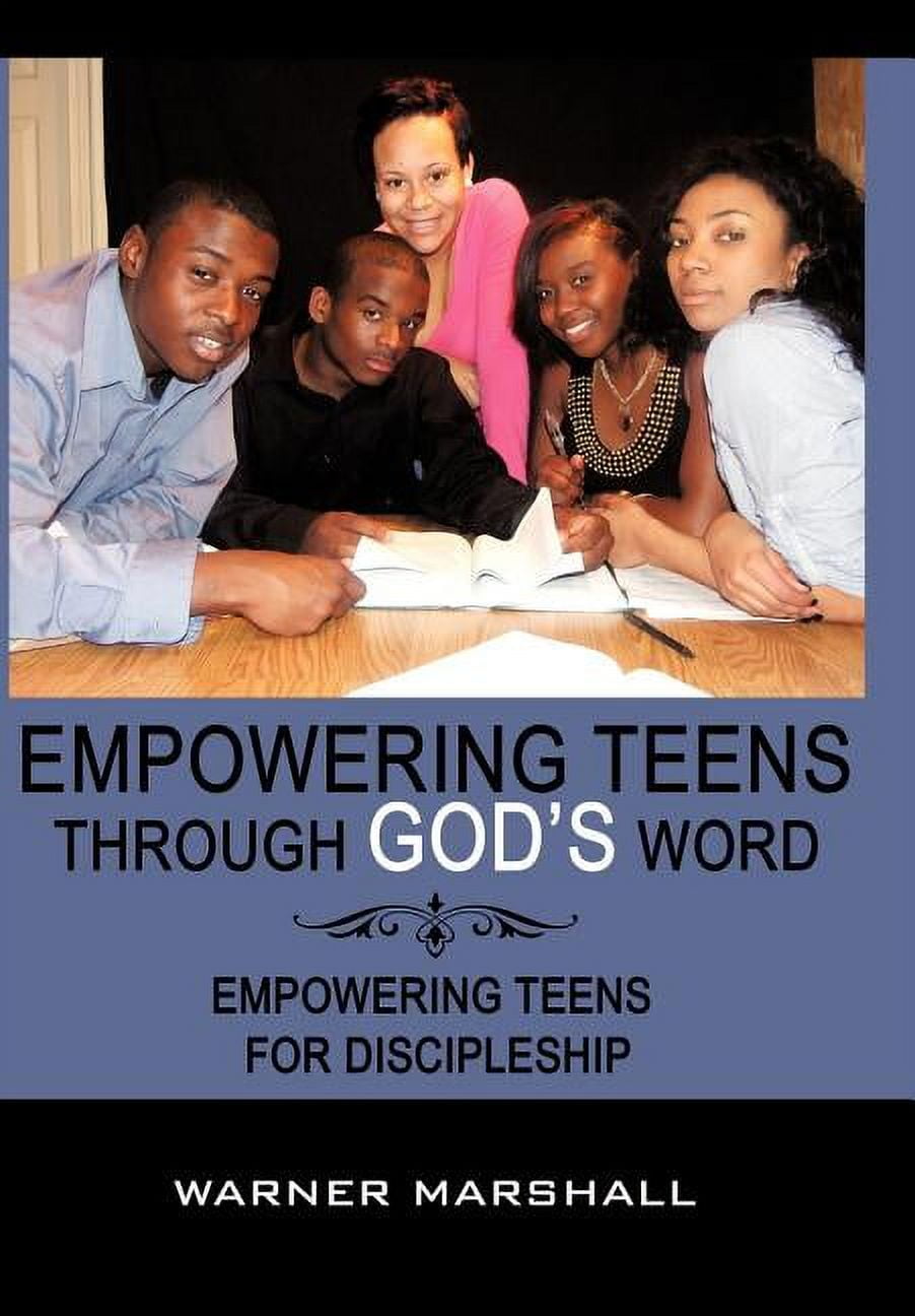 Empowering Teens Through God's Word!: Empowering Teens For Discipleship ...