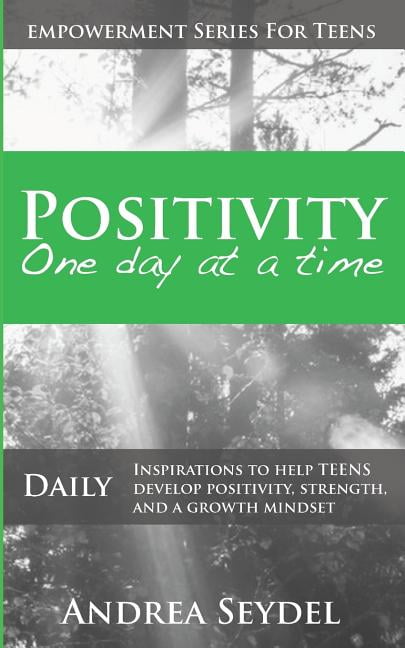 Empowerment Series for Teens: Positivity One Day At A Time : Daily ...