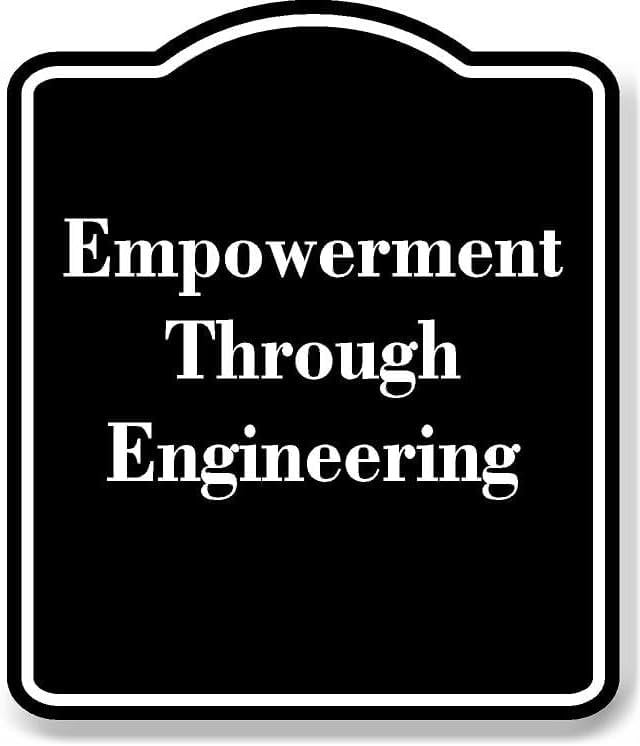Empowerment Through Engineering BLACK Aluminum Composite Sign Aluminum ...