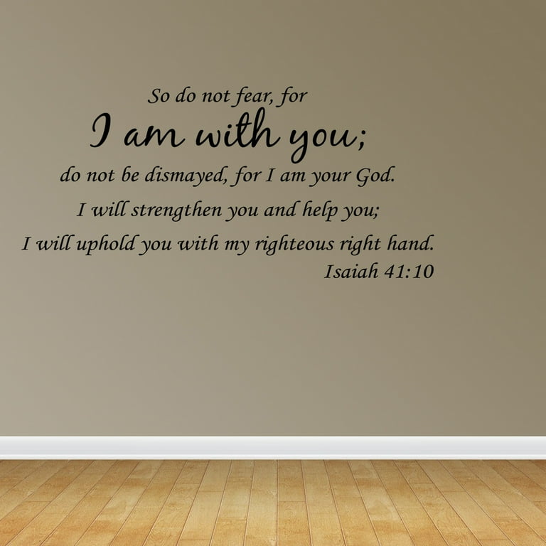 Scripture Decals For Walls Do Not Fear, For I Am With You - Isaiah 41: ...