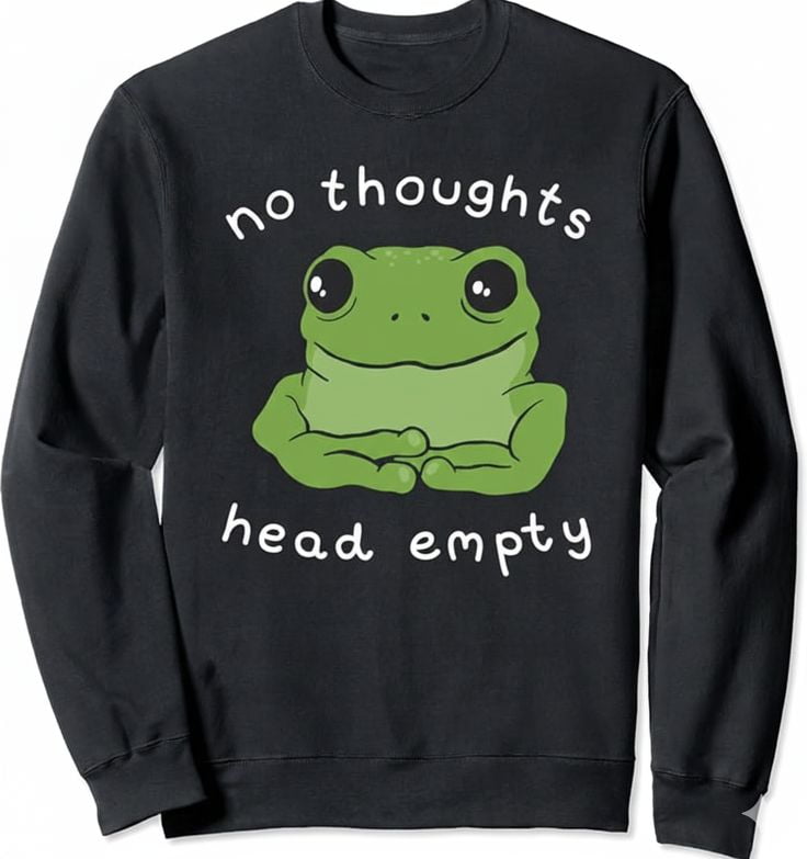 Empty Frog Meme Aesthetic No Thoughts Head SWEATSHIRT All Size S-5XL ...
