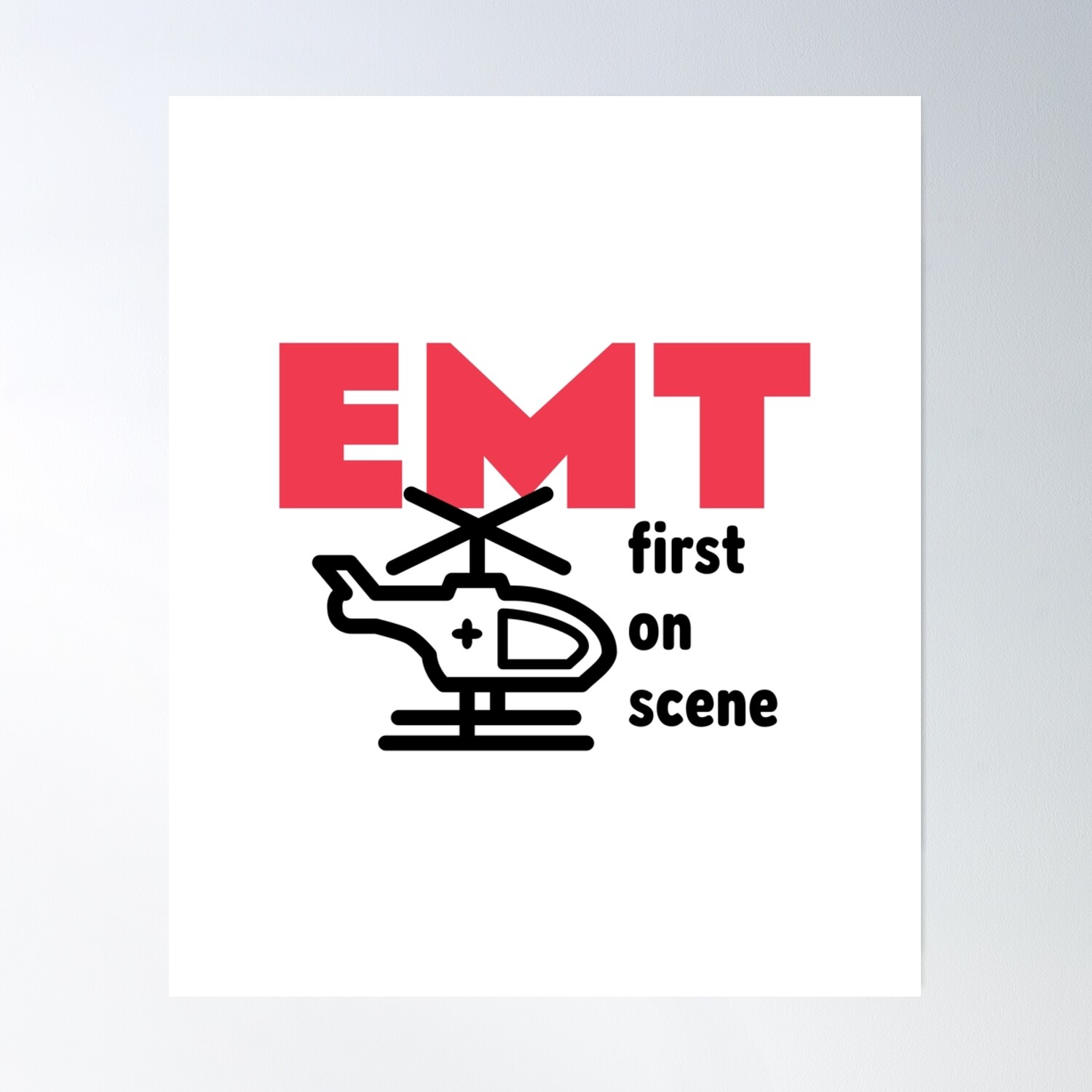 Emt First On The Scene Poster Wall Art, Modern Wall Decor, 30x30 ...