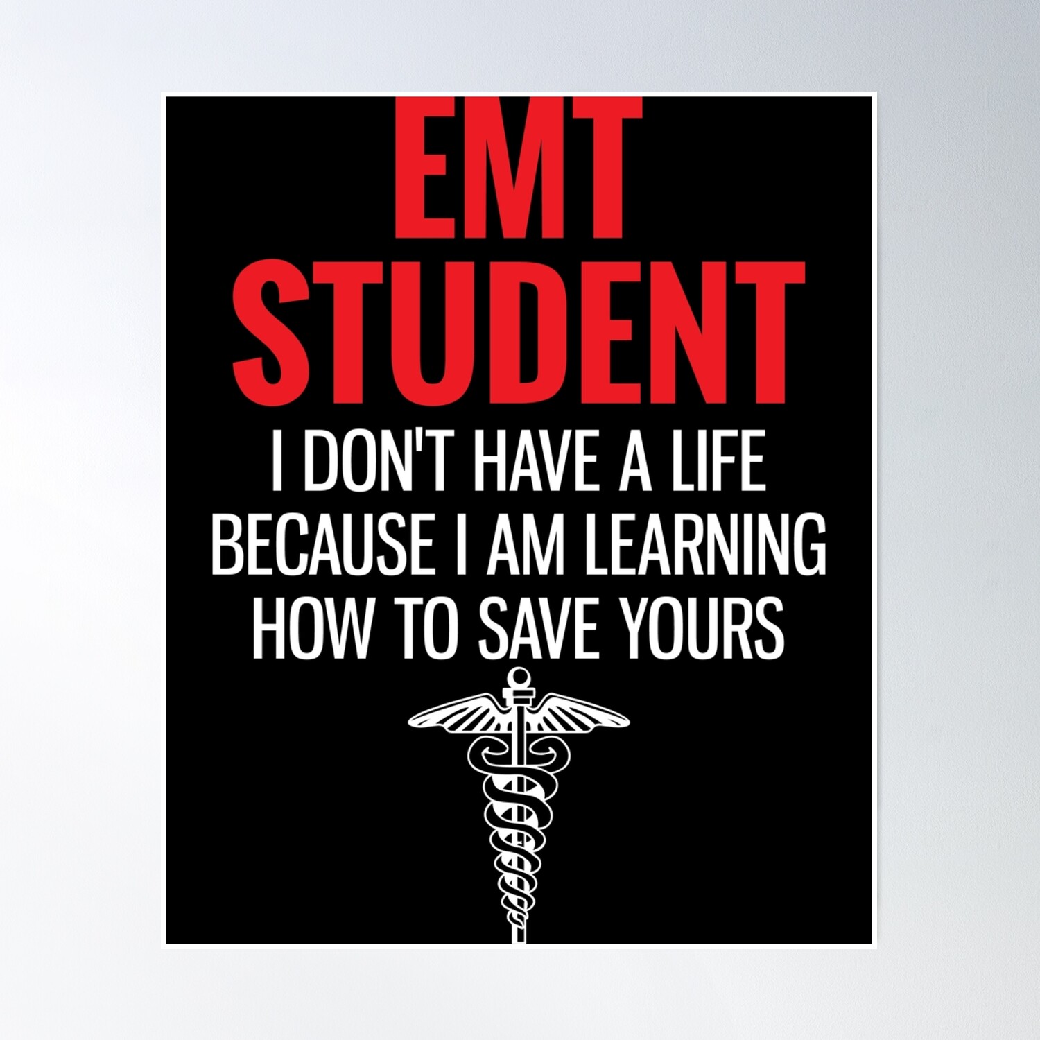 Emt Student Funny Paramedic I Don'T Have A Life I'M Learning To Save ...
