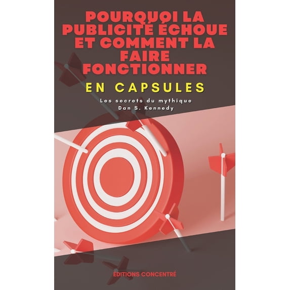 En Capsules: Pourquoi la publicité échoue et comment la faire ...