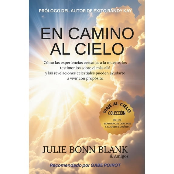 En camino al cielo: CÃ³mo las experiencias cercanas a la muerte y los ...