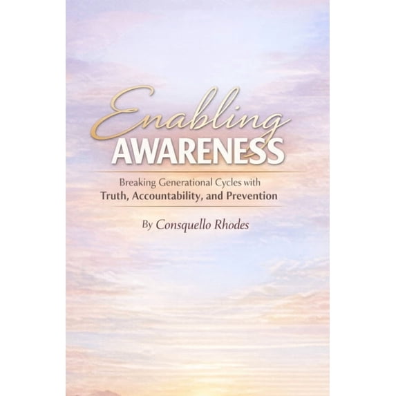 Enabling Awareness: Breaking Generational Cycles with Truth ...