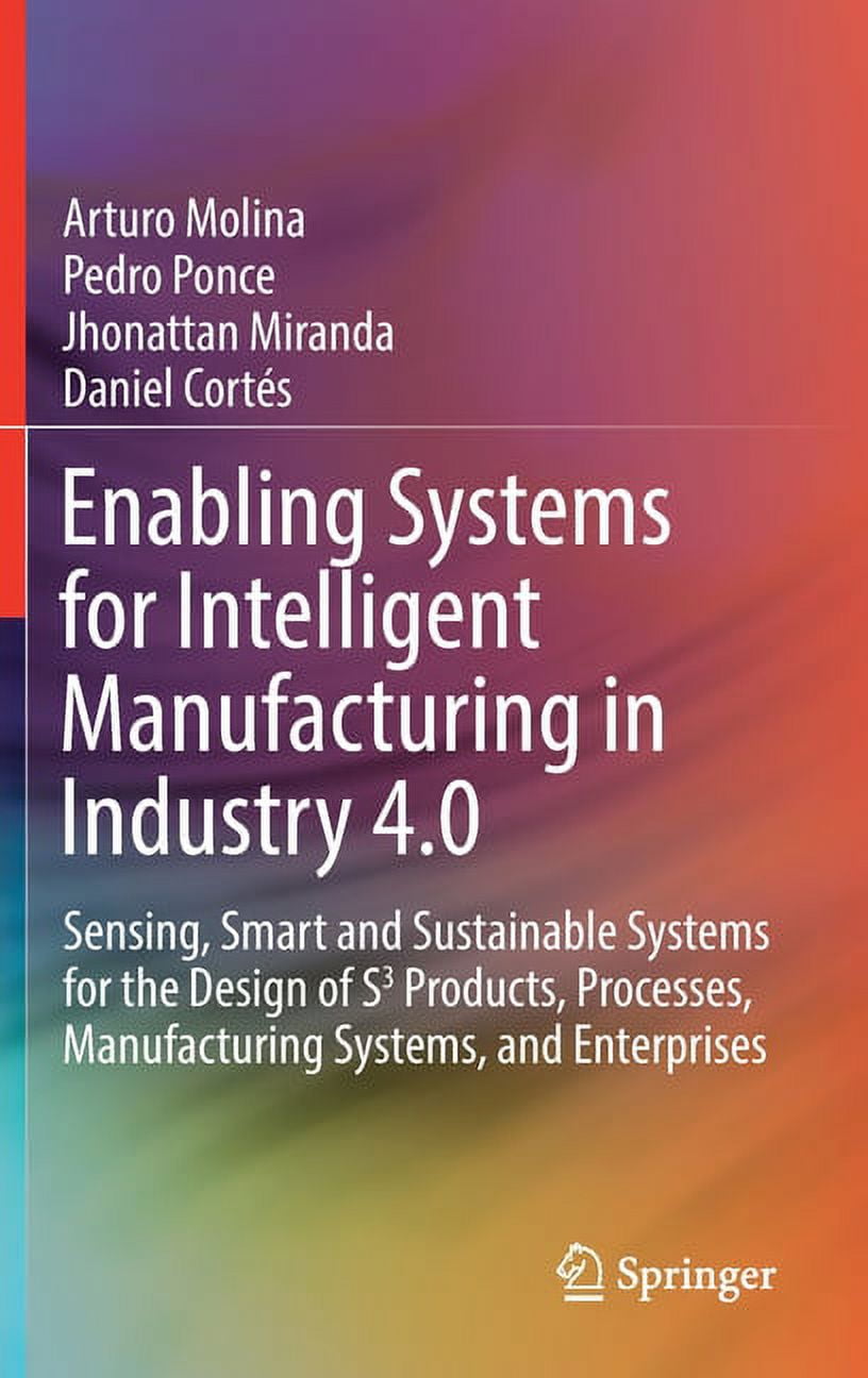 Enabling Systems for Intelligent Manufacturing in Industry 4.0: Sensing ...