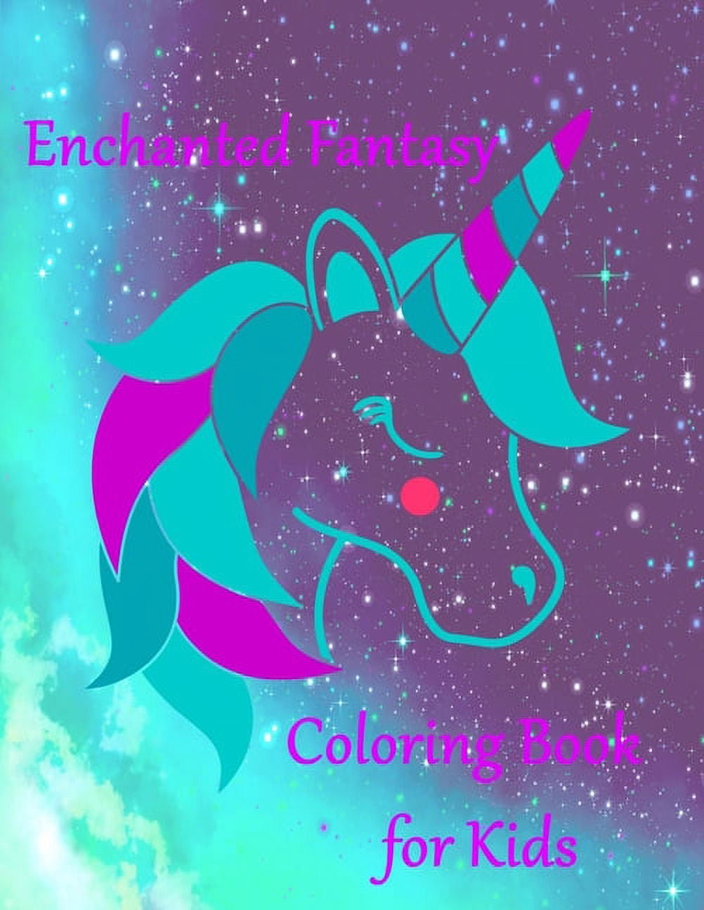 Enchanted Fantasy: Coloring Books for Kids with Unicorns, Dragons ...