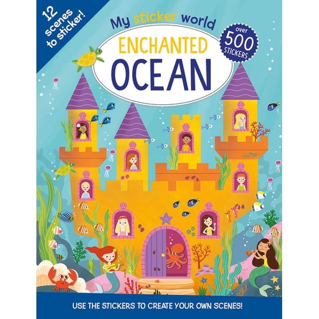 My Sticker World Enchanted Ocean, (Paperback) - Walmart Business Supplies