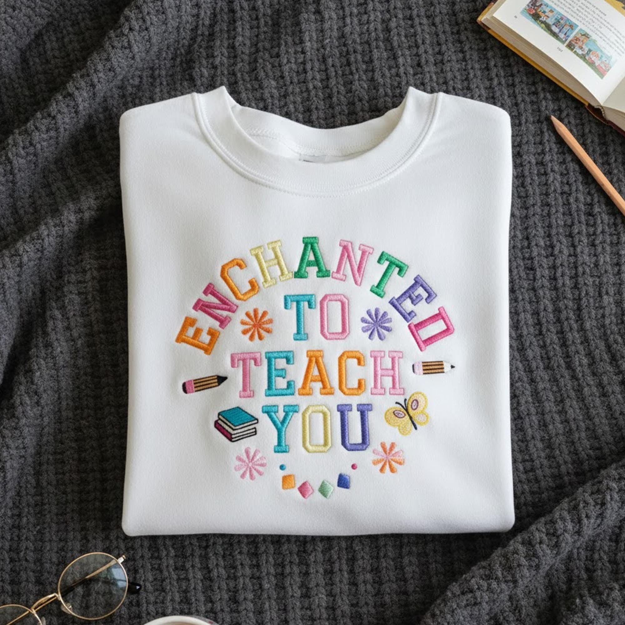 Enchanted to Teach Embroidered Teacher Sweatshirt, Teacher Appreciation ...