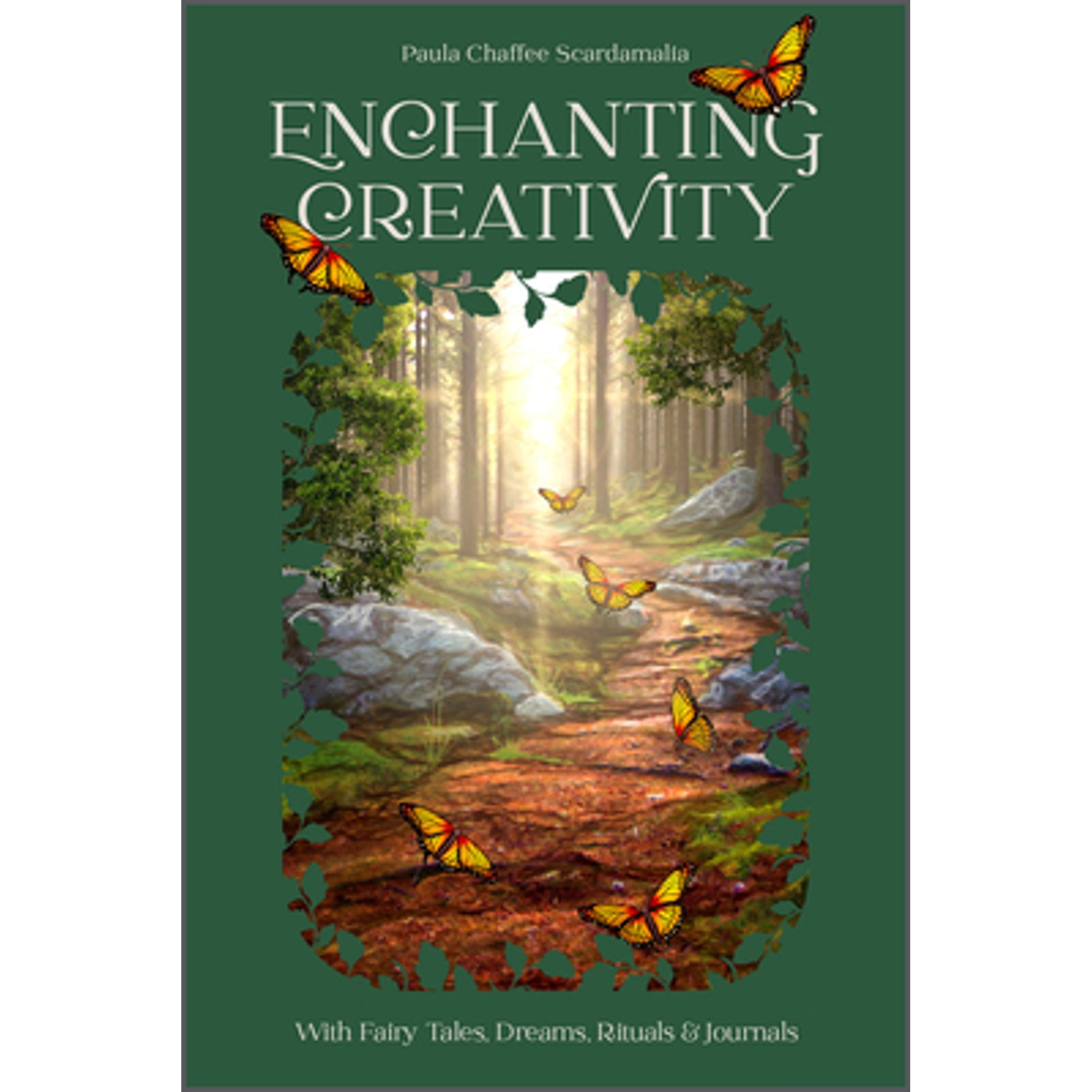 Pre-Owned Enchanting Creativity: How Fairy Tales, Dreams, Rituals ...