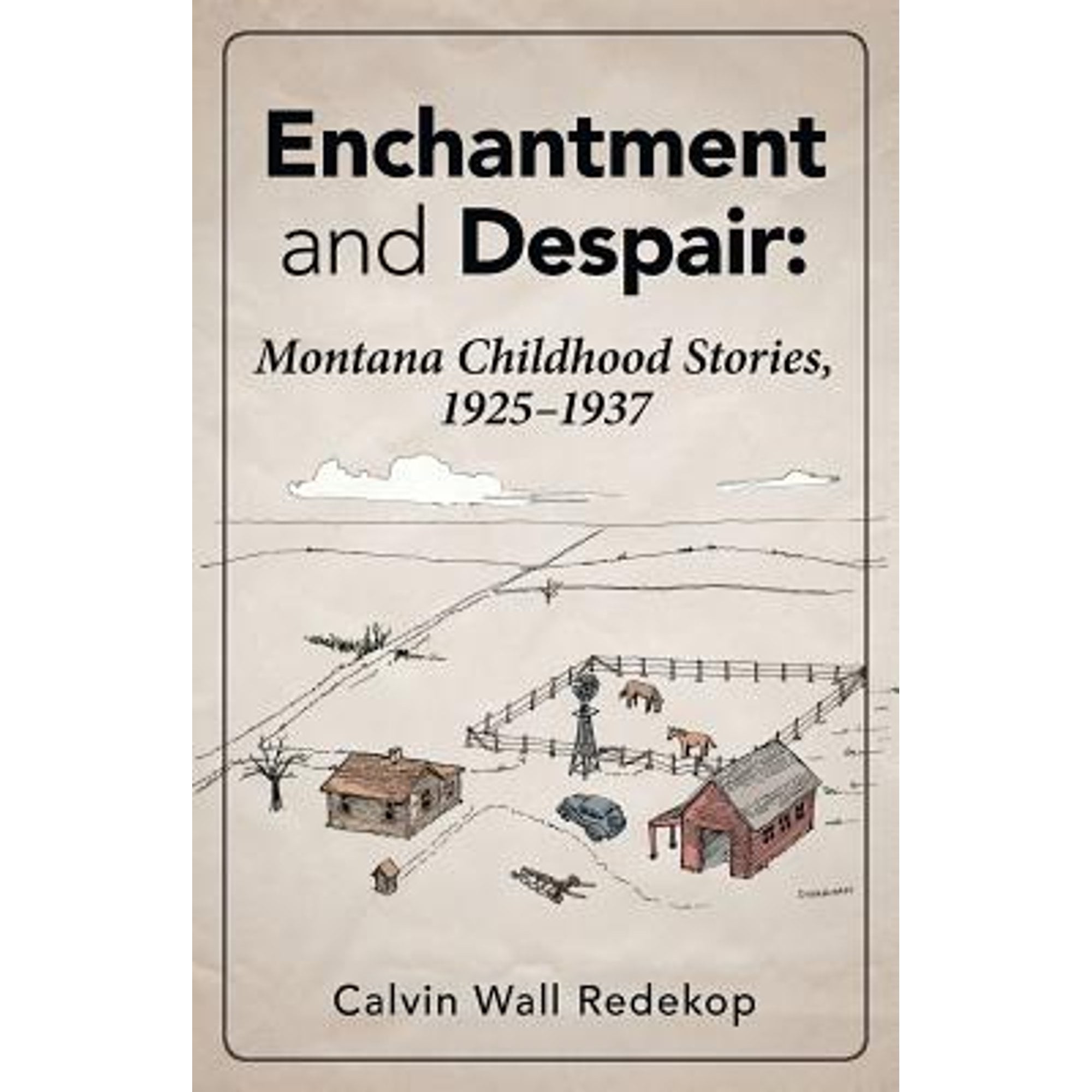 Pre-Owned Enchantment and Despair: Montana Childhood Stories, 1925 ...