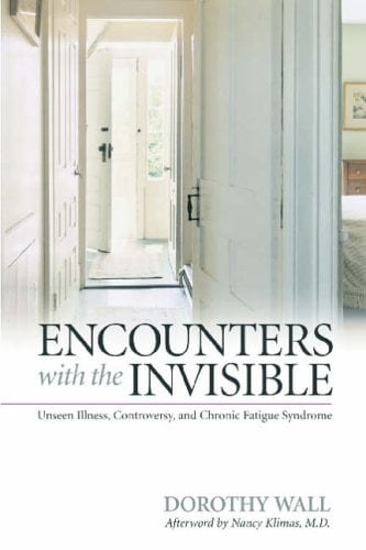 Pre-Owned Encounters With the Invisible: Unseen Illness, Controversy ...