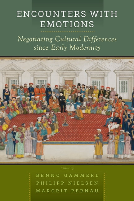 Encounters with Emotions: Negotiating Cultural Differences Since Early ...