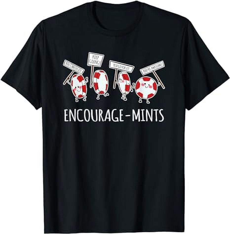 Encourage-mints - Funny Pun T-Shirt - Walmart.com