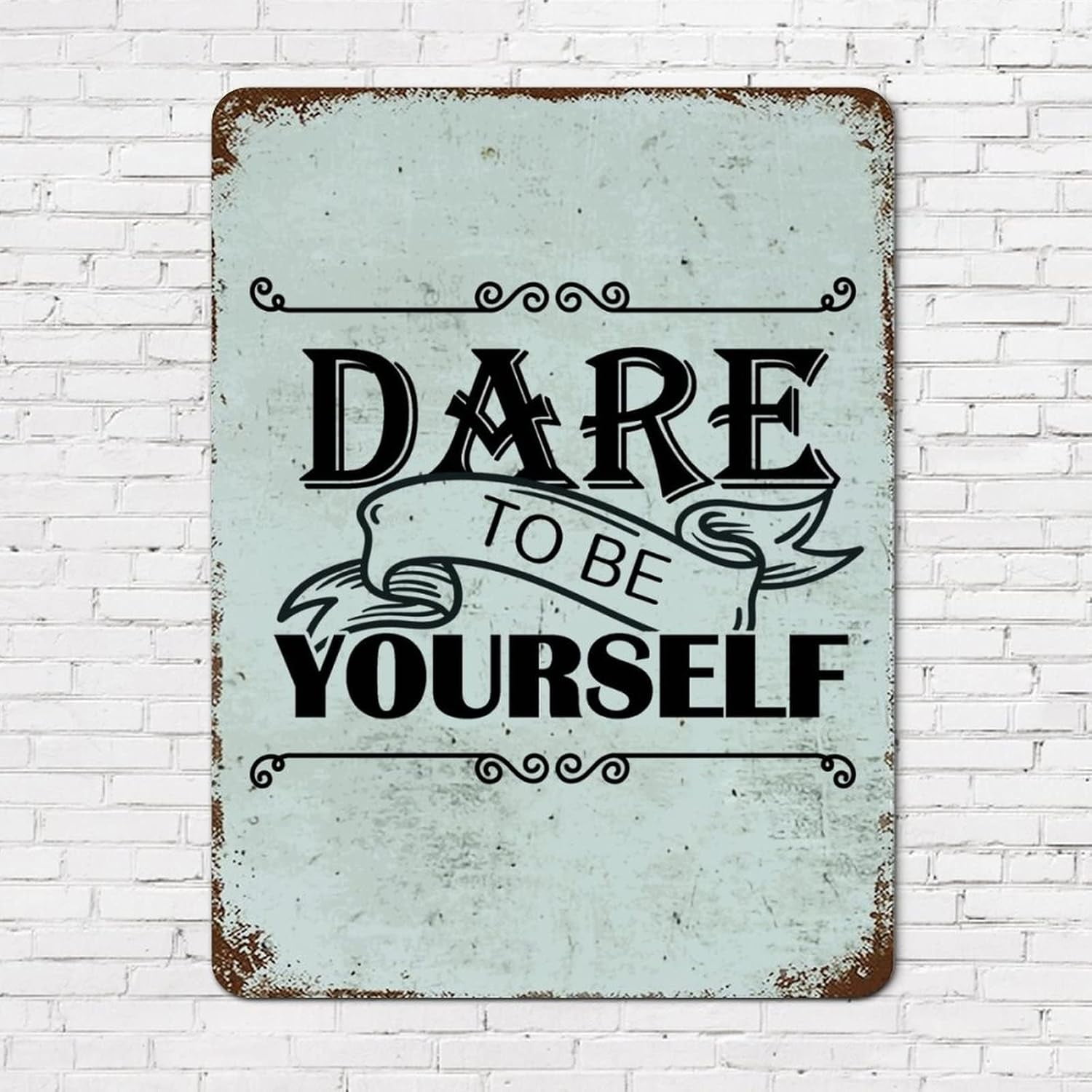 Encouragement Quote Rust Retro Metal Sign Positive Quotes LGBT Theme ...