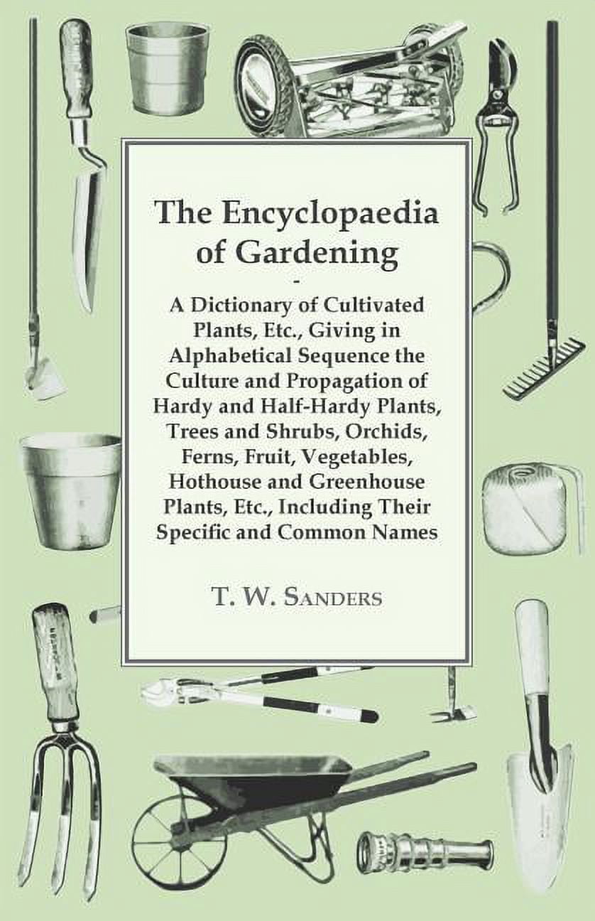 The Encyclopaedia of Gardening - A Dictionary of Cultivated Plants ...