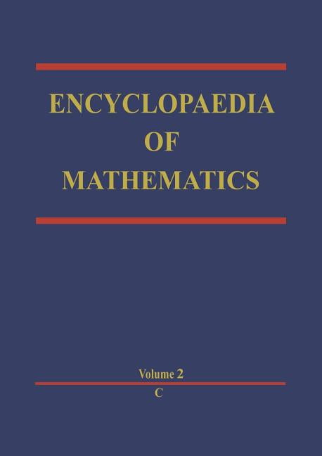 Encyclopaedia of Mathematics: Encyclopaedia of Mathematics: C an ...