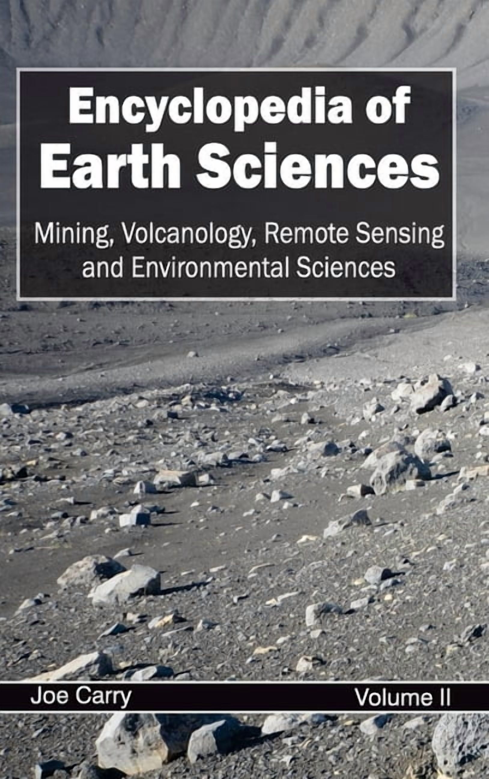 Encyclopedia of Earth Sciences: Volume II (Mining, Volcanology, Remote ...
