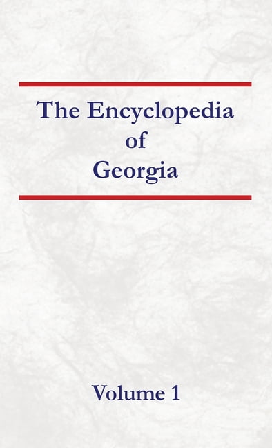 Encyclopedia of Georgia Volume 1, (Hardcover) - Walmart.com