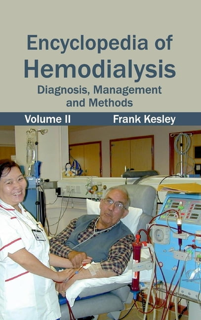 Encyclopedia of Hemodialysis: Volume II (Diagnosis, Management and ...