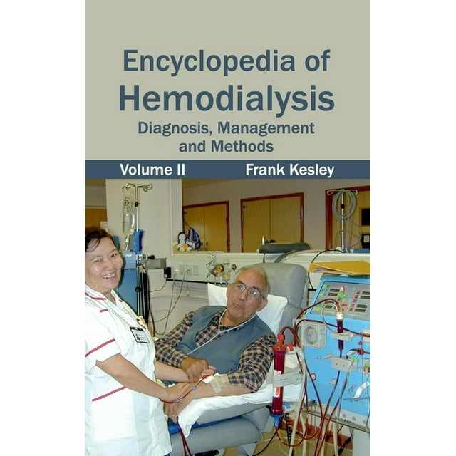 Encyclopedia of Hemodialysis: Volume II (Diagnosis, Management and Methods) (Hardcover ...