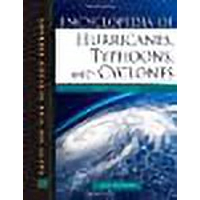 Encyclopedia of Hurricanes, Typhoons, and Cyclones (Facts on File ...