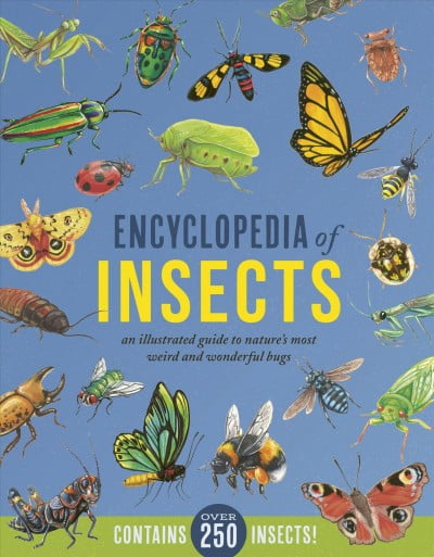 Pre-Owned Encyclopedia of Insects: An Illustrated Guide to Nature's Most Weird and Wonderful ...