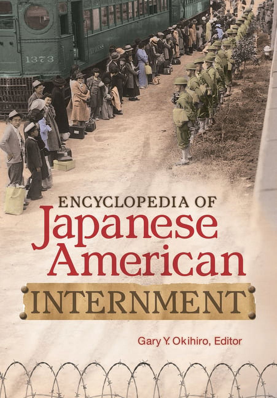 Encyclopedia of Japanese American Internment, (Hardcover) - Walmart.com