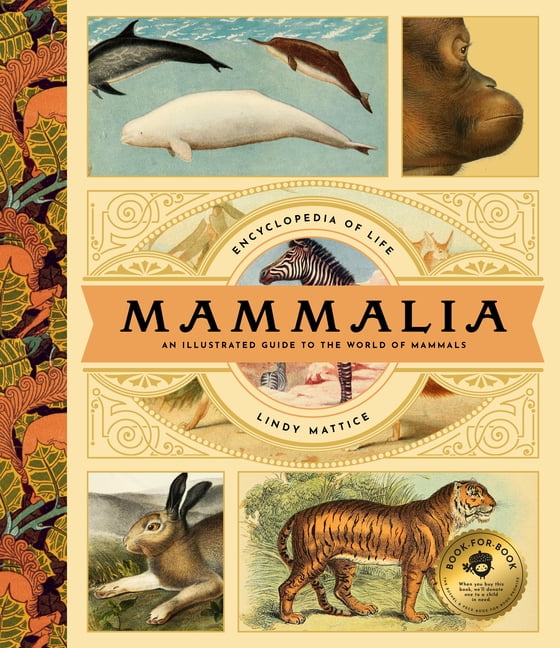 Encyclopedia of Life Mammalia: An Illustrated Guide to the World of ...