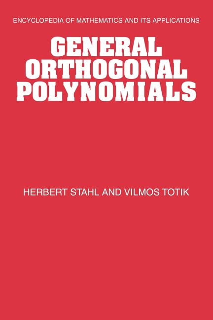 Encyclopedia of Mathematics and Its Appl General Orthogonal Polynomials ...