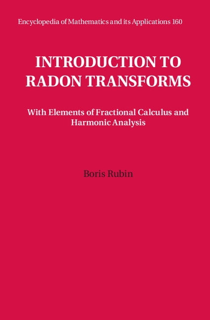 Encyclopedia of Mathematics and Its Appl Introduction to Radon Transforms, (Hardcover) - Walmart.com