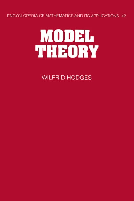 Encyclopedia of Mathematics and Its Appl Model Theory, Book 42 ...