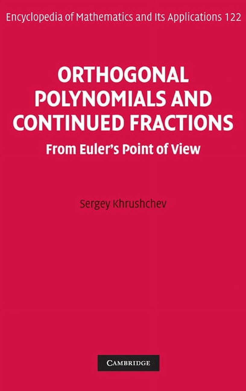 Encyclopedia of Mathematics and Its Appl Orthogonal Polynomials and Continued Fractions: From ...